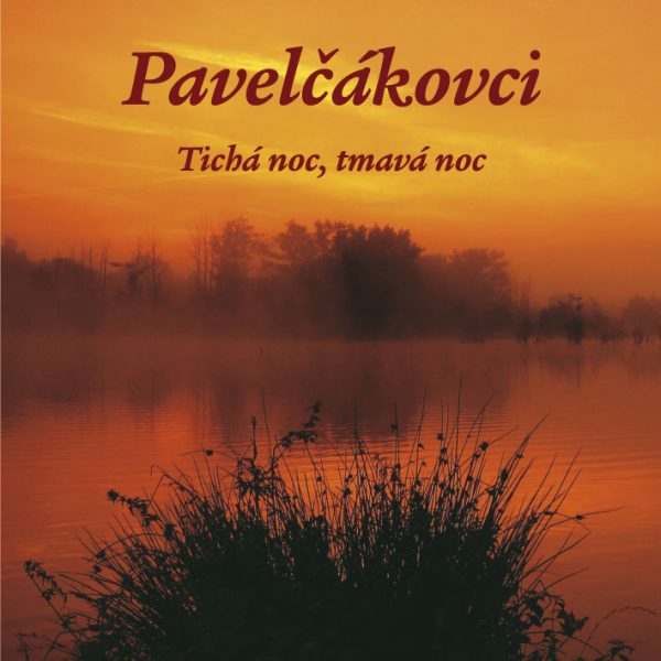 Tichá noc, tmavá noc - Pavelcakovci.sk